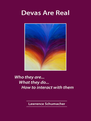 Devas Are Real: What They Are... What They Do... How to Interact With Them by Lawrence ...